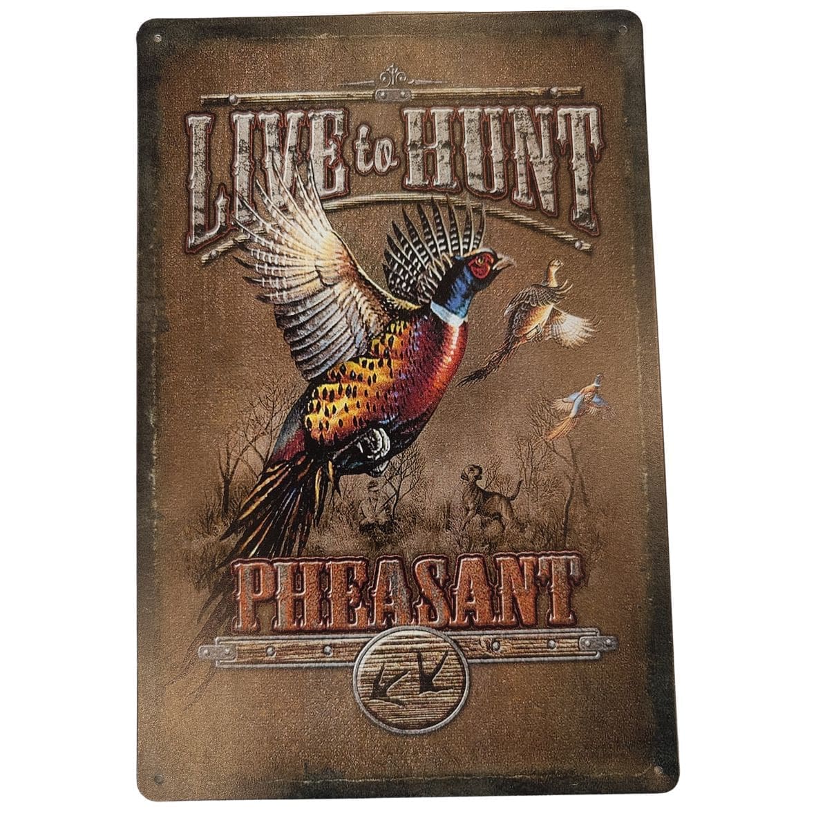 Tin Sign Live to Hunt Pheasant - Simon Martin Whips & Leathercraft